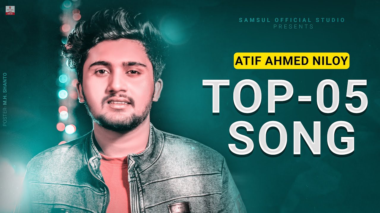 Best Song Of Atif Ahmed Niloy | Super Hits Song 2021 | Samsul Official ...