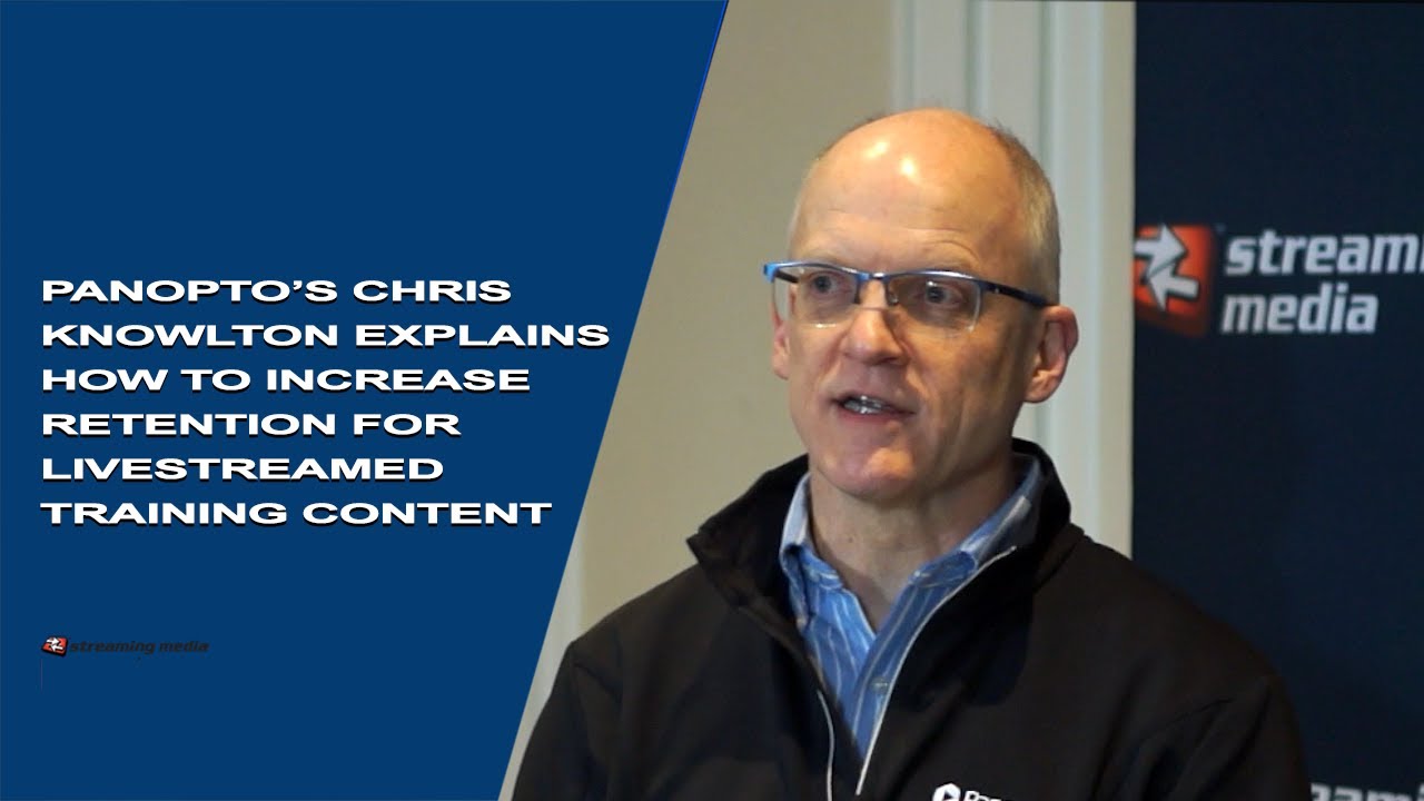 Panopto's Chris Knowlton Talks VOD Searchability and Training ...