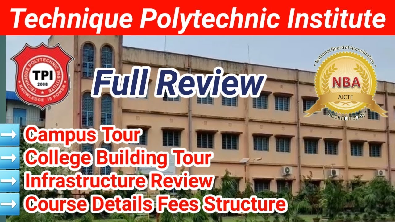 Technique Polytechnic Institute (TPI-Hooghly) || Full Review || Campus ...