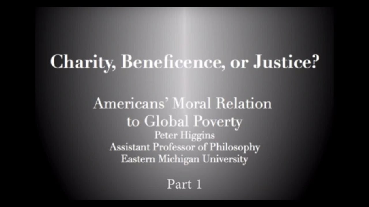 Americans' Moral Relation to Global Poverty part 1 - YouTube