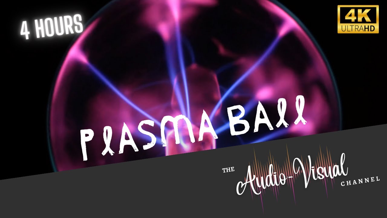 4 Hours of Plasma Ball with Music and Sound Effects in 4K - YouTube
