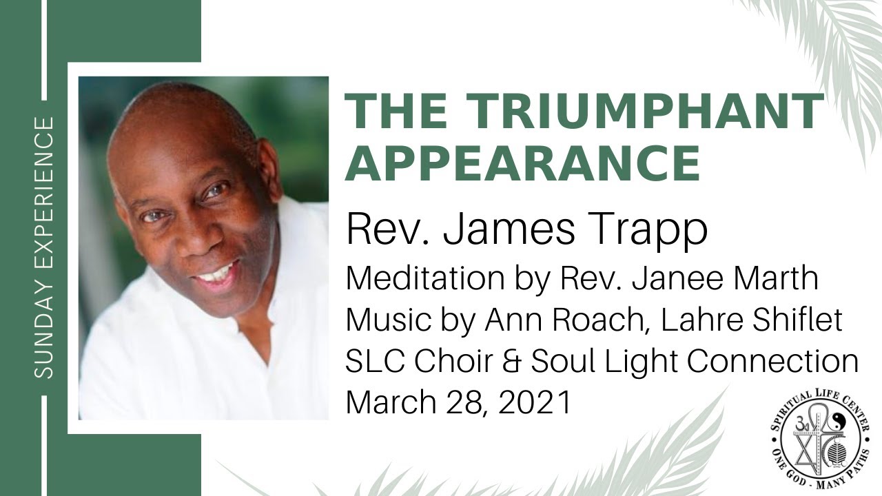 “The Triumphant Appearance” - Rev. James Trapp, SLC Sunday Experience ...