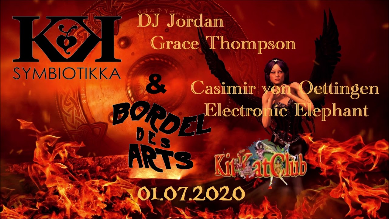 Grace Thompson @ SYMBIOTIKKA & Bordel des Arts [KitKat Club 01.07.2020 ...