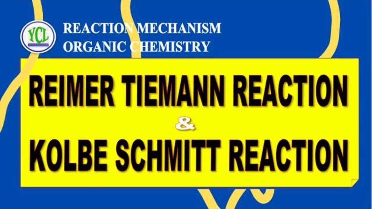 Reimer Tiemann reaction & Kolbe-Schmitt reaction mechanism - YouTube