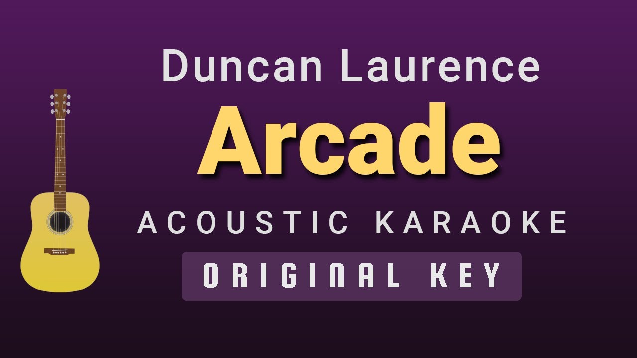 Arcade - Duncan Laurence (Acoustic Karaoke) - YouTube