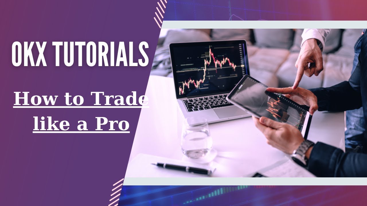 OKX Tutorials - How to Trade like a Pro on OKX - OKX Trading - YouTube