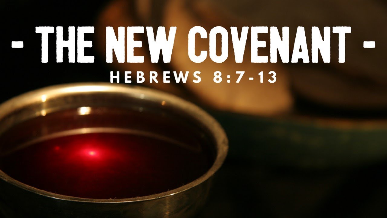 Hebrews 8:7-13 "The New Covenant" - Pastor Matthew Johnson - YouTube