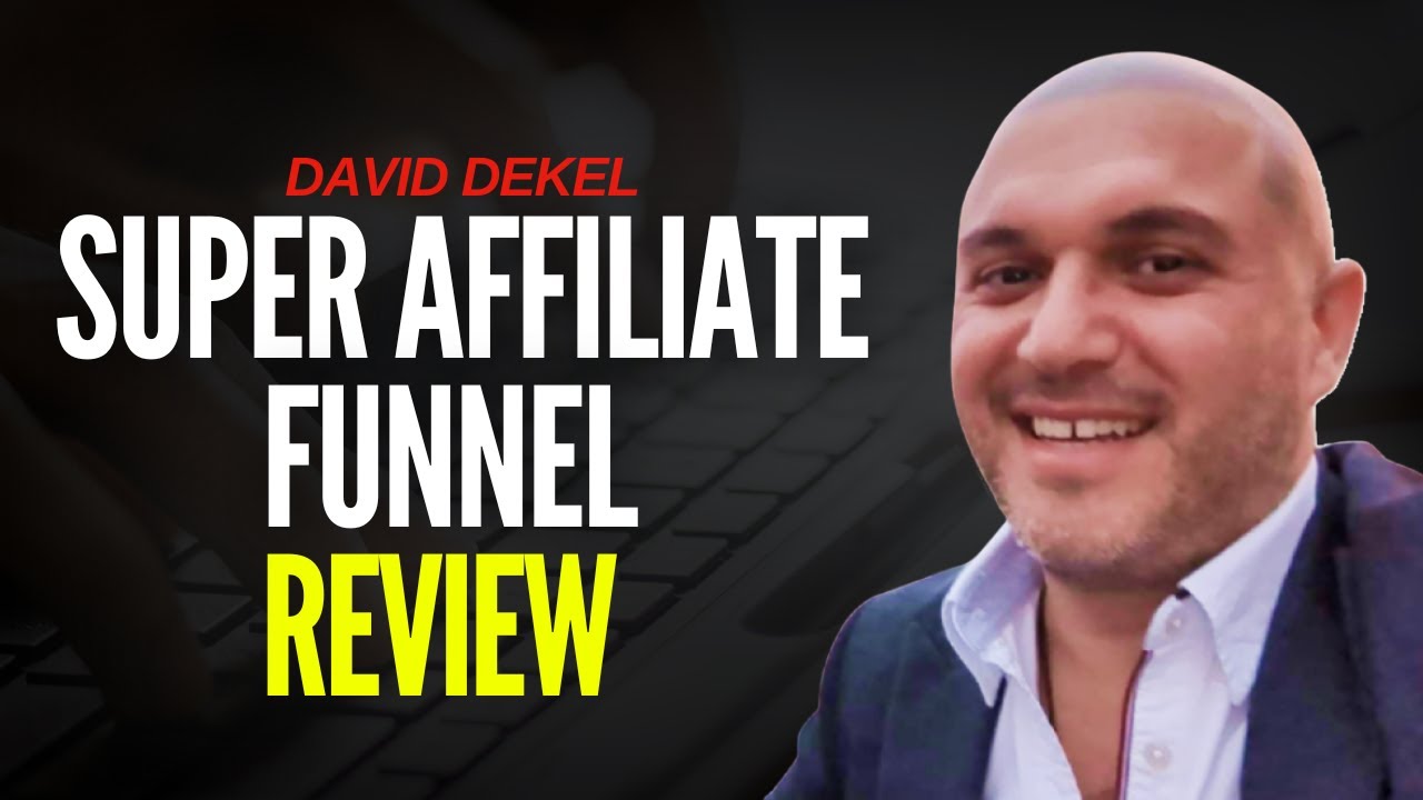 Super Affiliate Funnel Review David Dekel - Is Affiliate Marketing ...