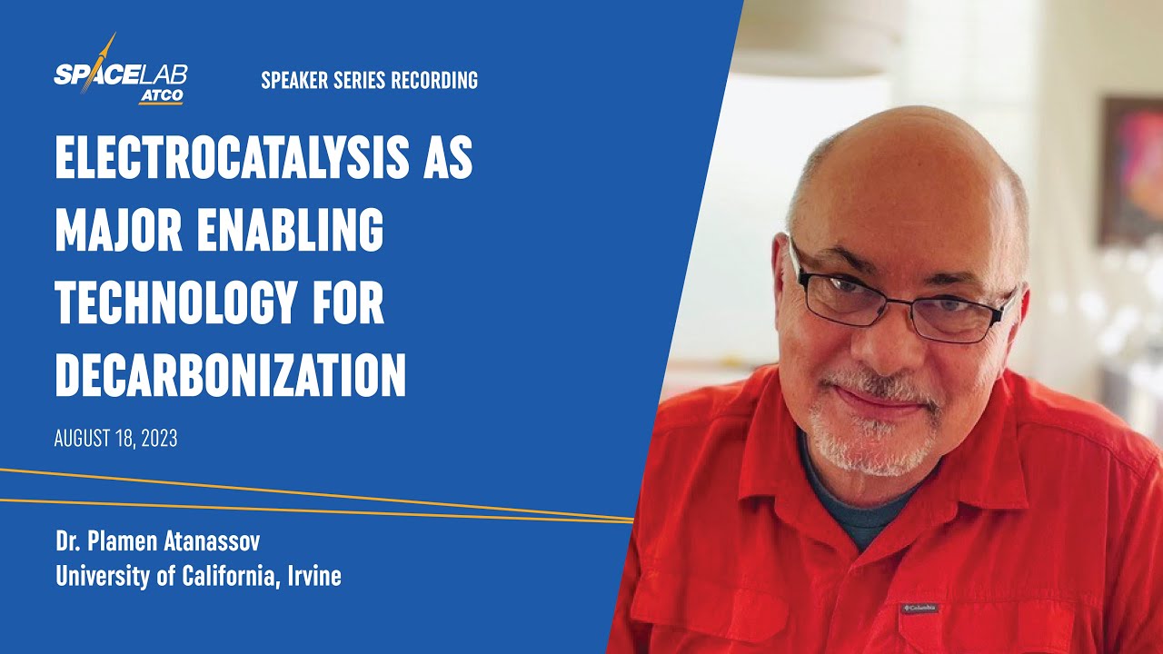 ATCO SpaceLab Speaker Series, Season 3, Episode 4: Electrocatalysis for ...