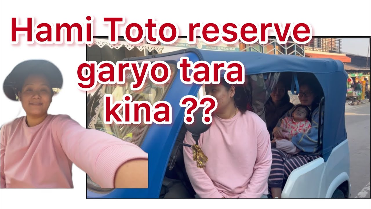 Toto reserve garyo ane local tour garyo ||Chenga||Siliguri ...