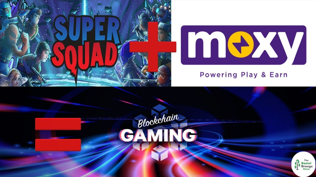 Super Squad Receives A P2E Makeover w/ MOXY - YouTube