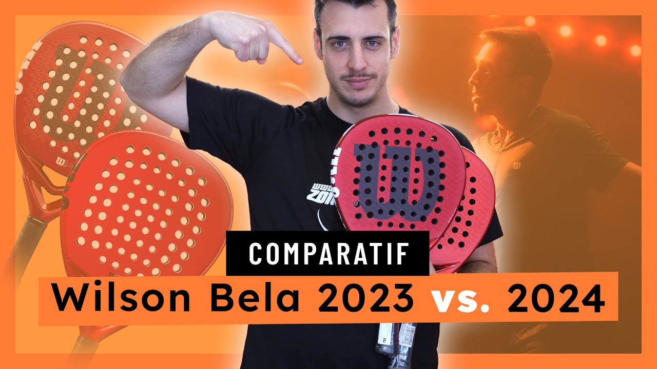 Comparaison 🥇 raquettes de padel Wilson Bela 2023 et 2024 🔥 REVUE ...