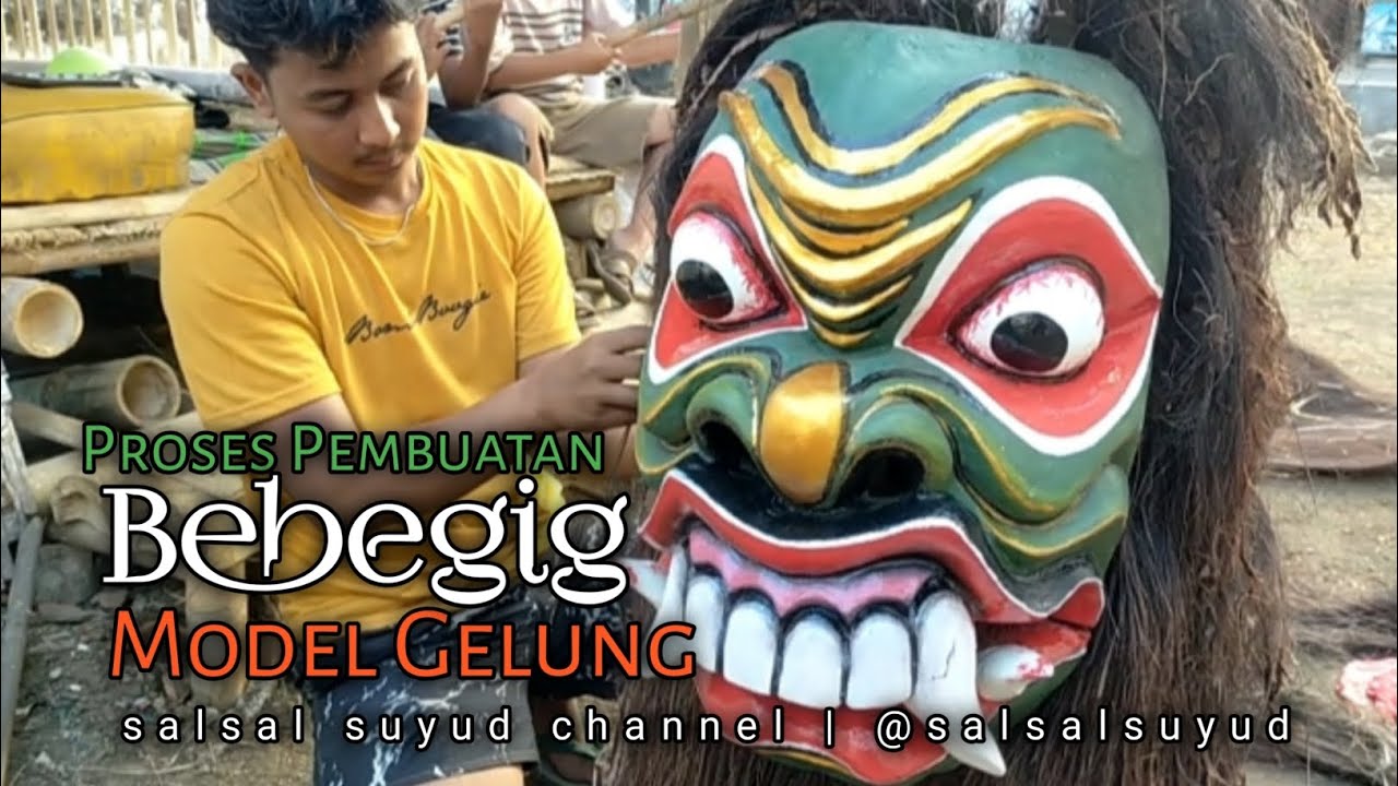 BEBEGIG SUKAMANTRI ‼️ PROSES PEMBUATAN BEBEGIG MODEL GELUNG #seni # ...