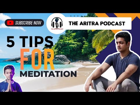 Meditation For BEGINNERS - How to meditate ?? EXPLAINED | THE ARITRA PODCAST - 02 - YouTube