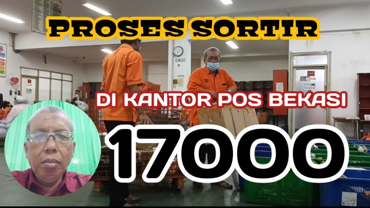 PROSES SORTIR DI KANTOR POS BEKASI 17000 - YouTube