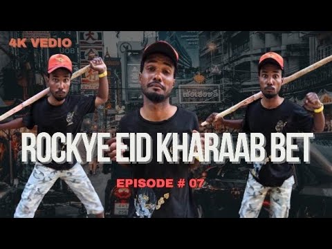 ROCKYE EID KHARAAB BET |Episode 07|#balochofficial #entertainment #comedy #funnymoment - YouTube