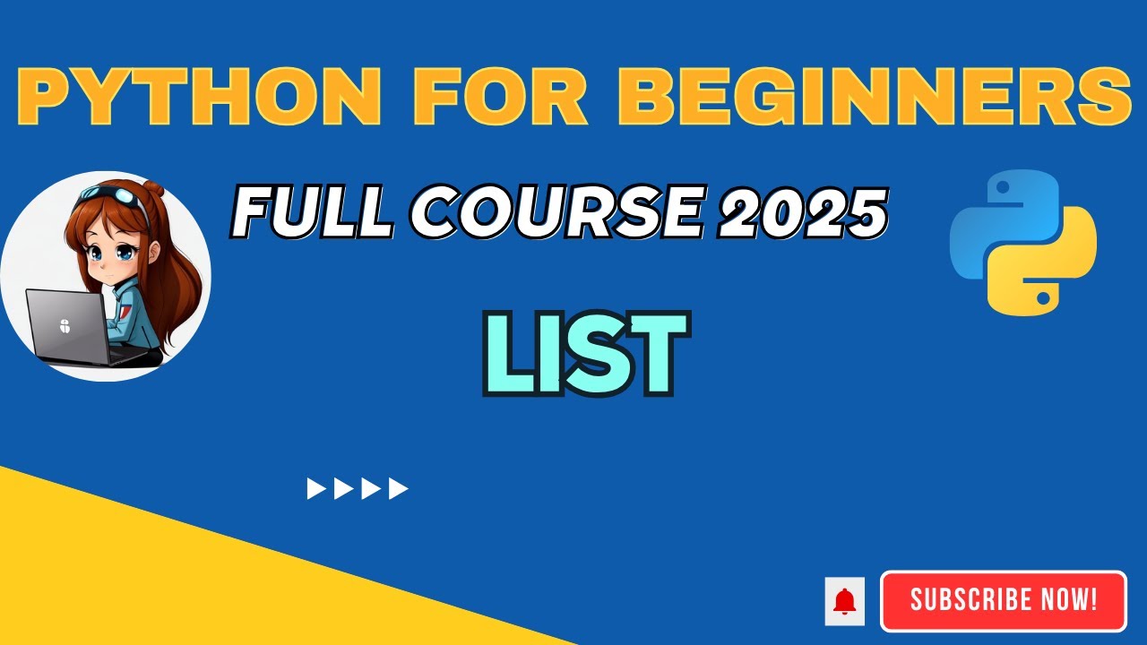 LIST in Python| Full Course| Python for Beginners 2025 - YouTube