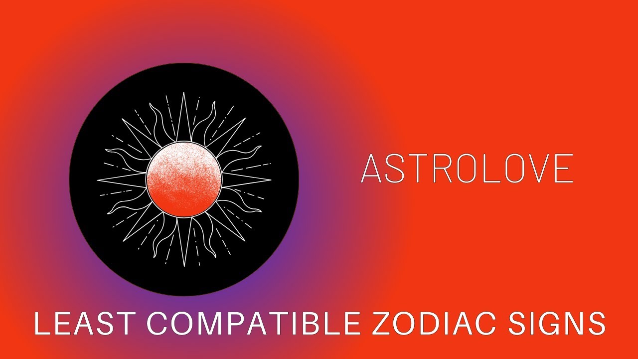 Zodiac Clash: The Least Compatible Signs - YouTube