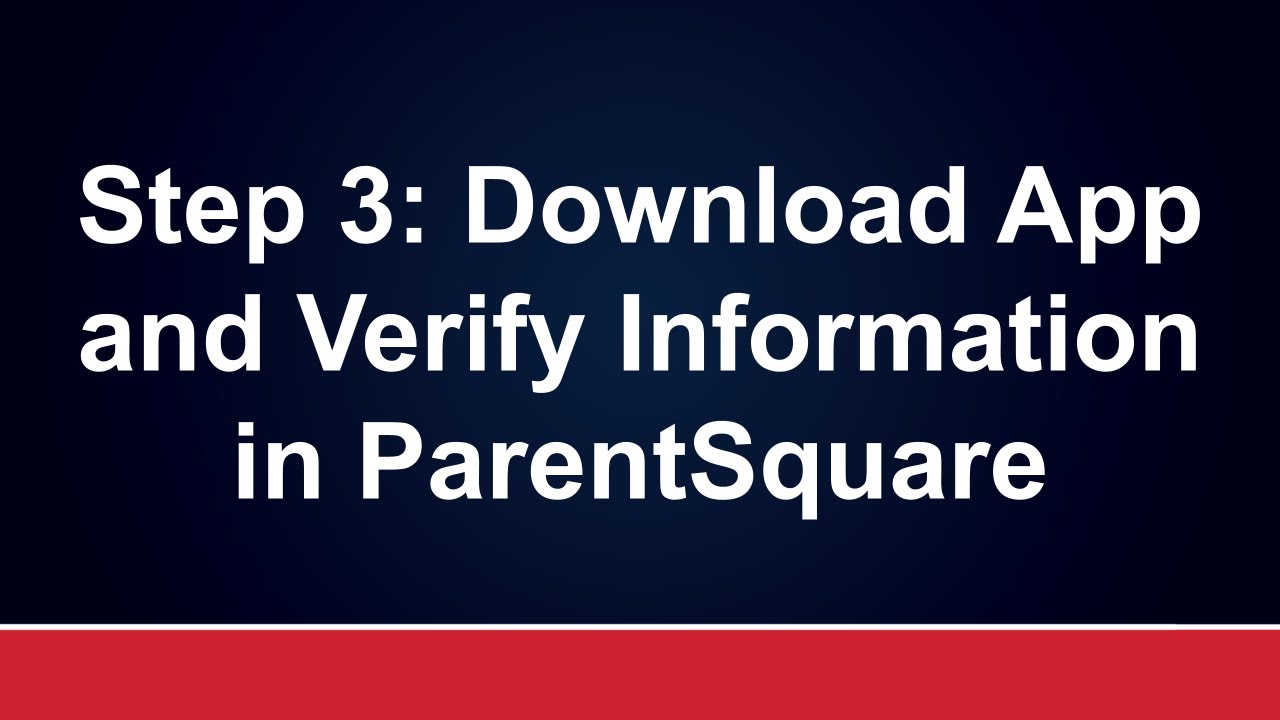 Step 3: Download App and Verify Information in ParentSquare - YouTube