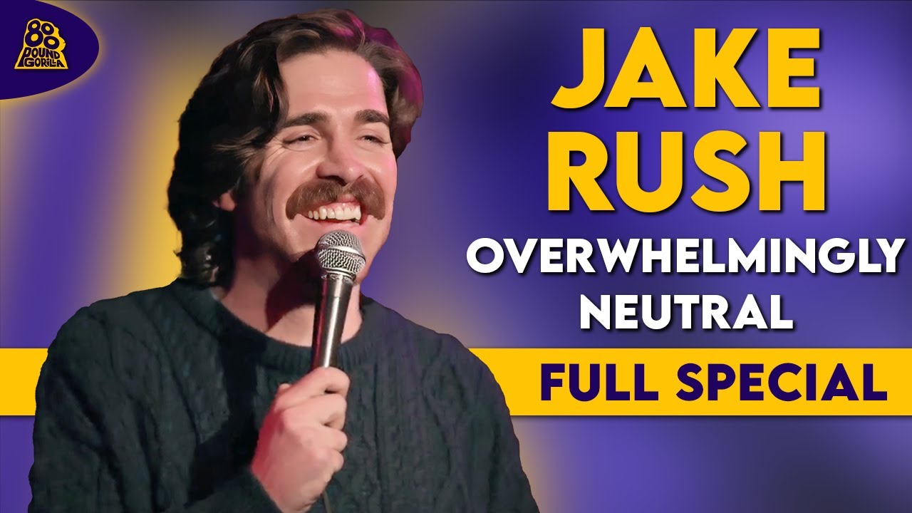 Jake Rush | Overwhelmingly Neutral (Full Comedy Special) - YouTube