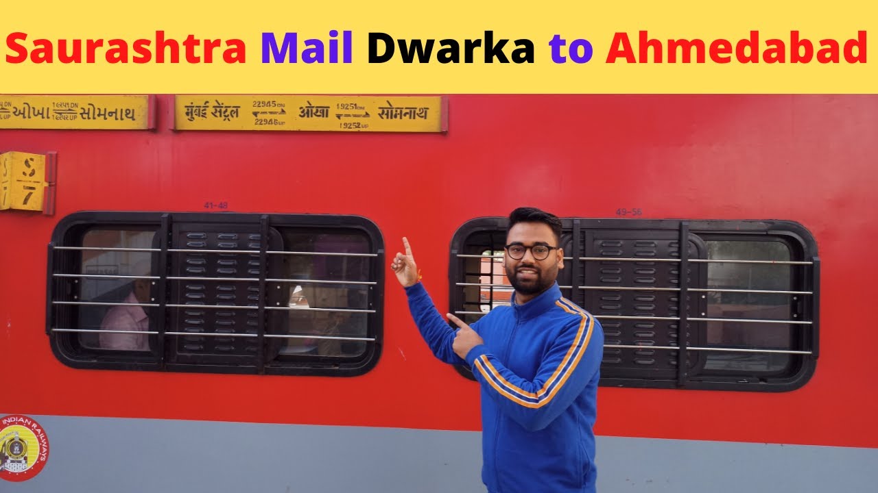 Dwarka to Ahmedabad | Saurashtra Mail 22946| Gujarat Tourism - YouTube