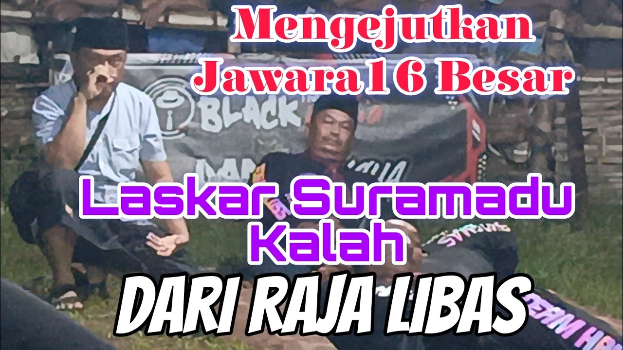 Laskar Suramadu Vs Raja Libas (16 Besar) - YouTube