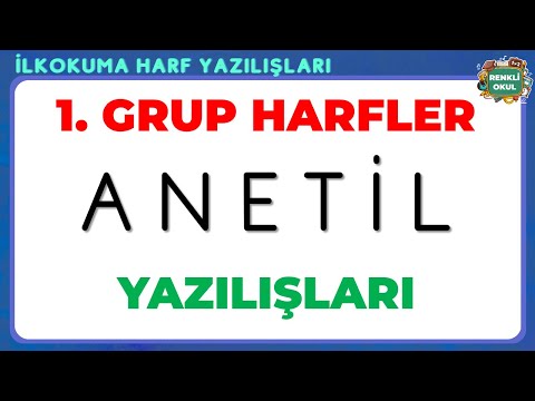 ANETİL 1. GRUP HARFLER YAZILIŞI   YENİ MÜFREDAT HARF GRUPLARI