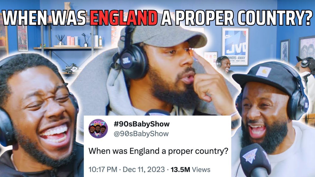 WHEN WAS ENGLAND A PROPER COUNTRY? FT. SHUN | 90s Baby Show - YouTube