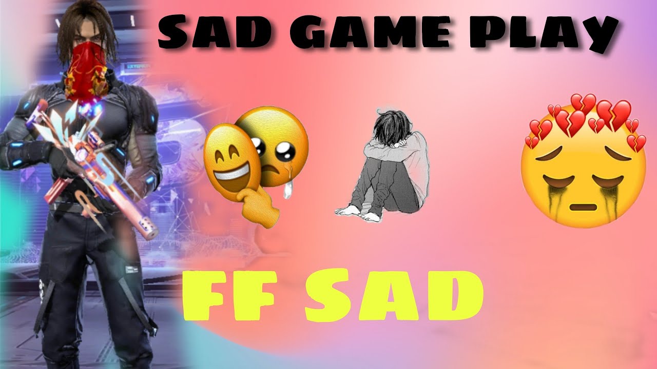 sad game play | ff sad 😢 | free fire mood of game play | ff sad 😟💘 ...