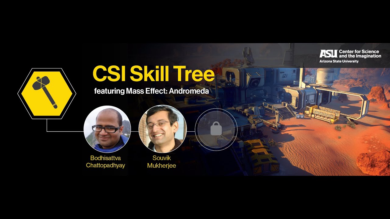 CSI Skill Tree: Mass Effect: Andromeda with Souvik Mukherjee and ...