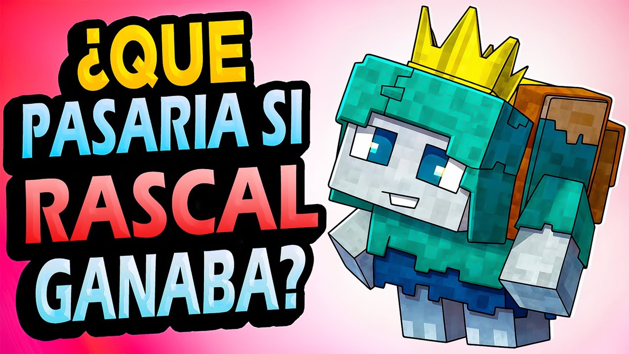 ¿Qué Pasaría Si RASCAL Hubiera Ganado en Minecraft? - YouTube