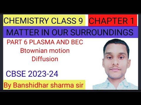Chemistry class 9 chapter 1 part 6 plasma and BEC , Diffusion,Brownian ...