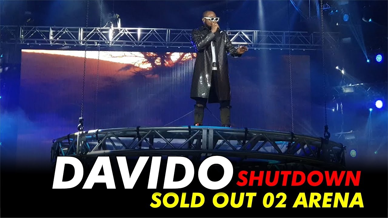 DAVIDO SHUTDOWN/SOLD OUT 02 ARENA, LONDON 2019 - YouTube