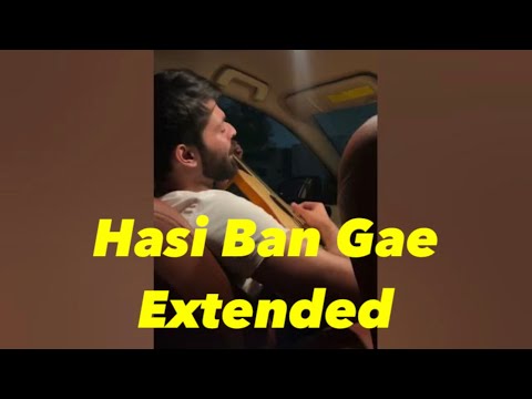 Hasi Ban Gae Extended Lyrics | Vahaj Hanif