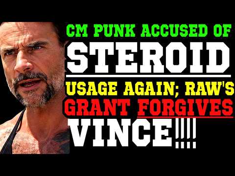 WWE News! CM Punk ACCUSED of Steroid Use Again! Janel Grant FORGIVES Vince! RAW's Last Minute Change