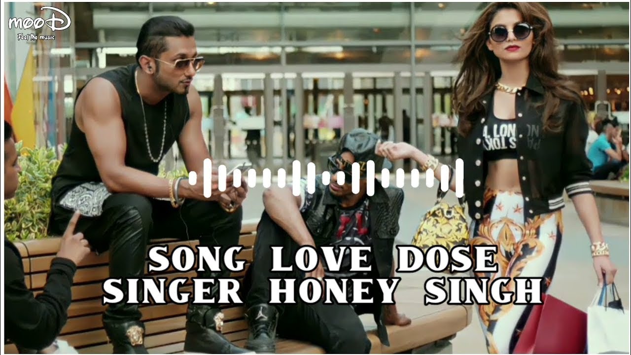 Love Dose (Full Video) Yo Yo Honey Singh Ft. Urvashi Rautela | Desi ...