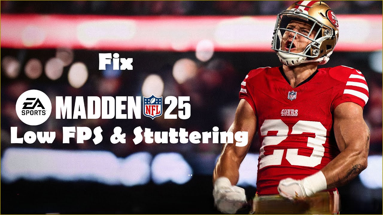 Fix Madden NFL 25 Low FPS & Stuttering Issue on PC - YouTube
