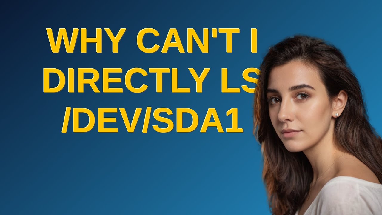 Unix: Why can't I directly ls /dev/sda1 - YouTube