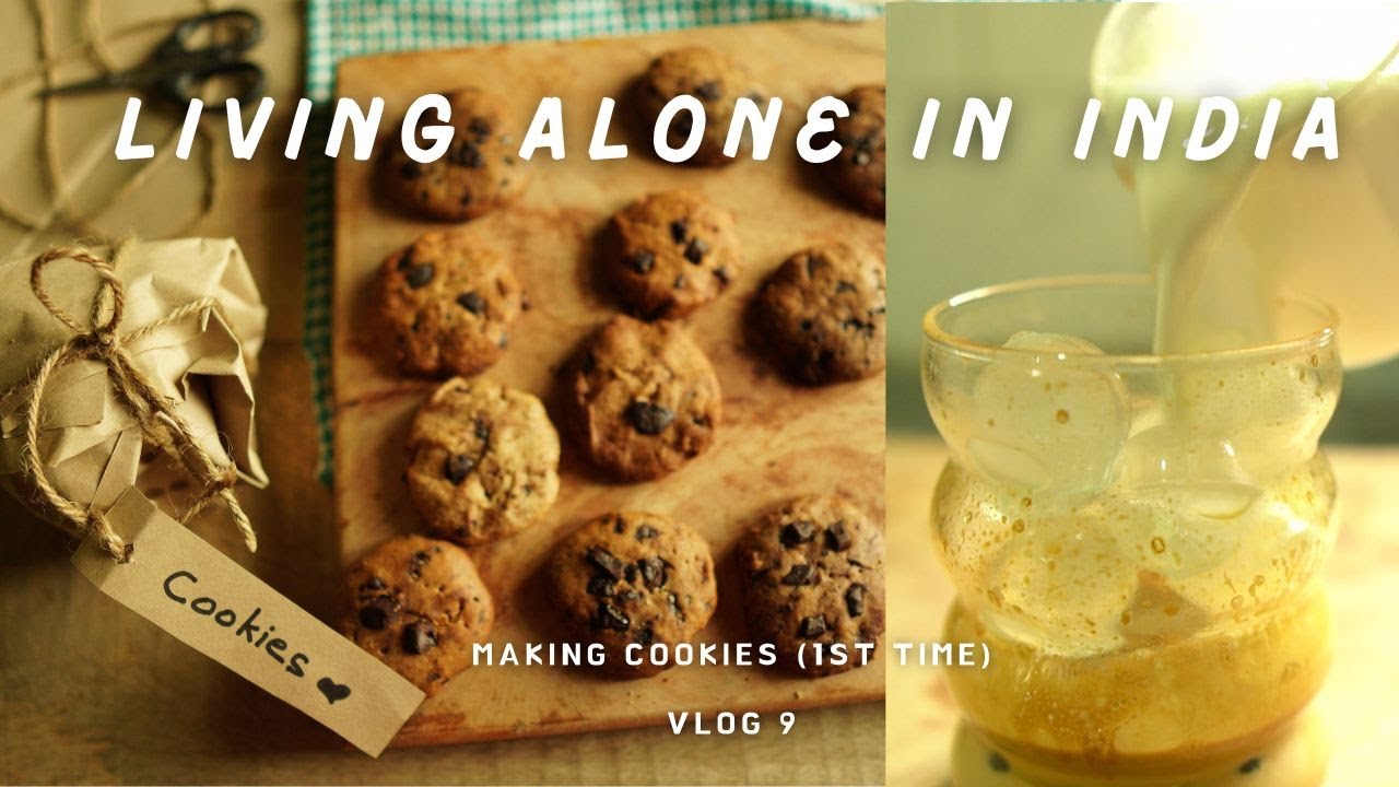 Living Alone In India Ep.9 | Made Choco chip Cookies(1st time) 🍪| Chill ...
