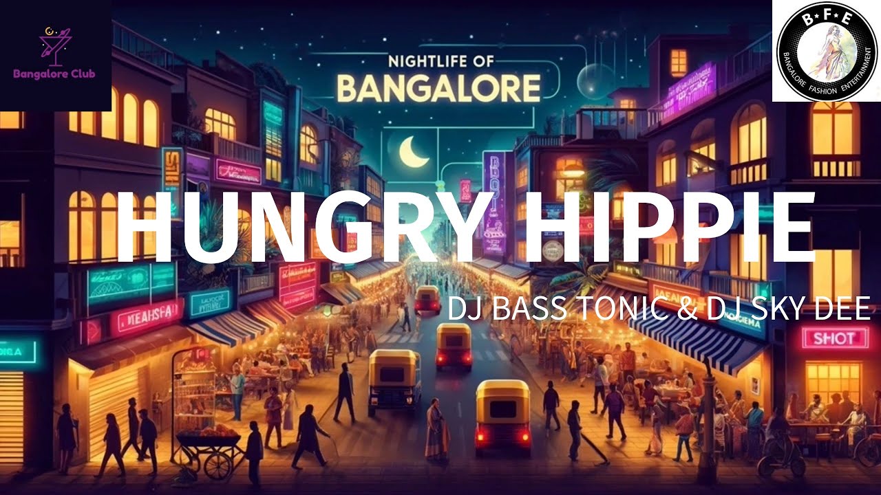 Epic Night Out at Hungry Hippie, Koramangala | Bangalore Nightlife ...