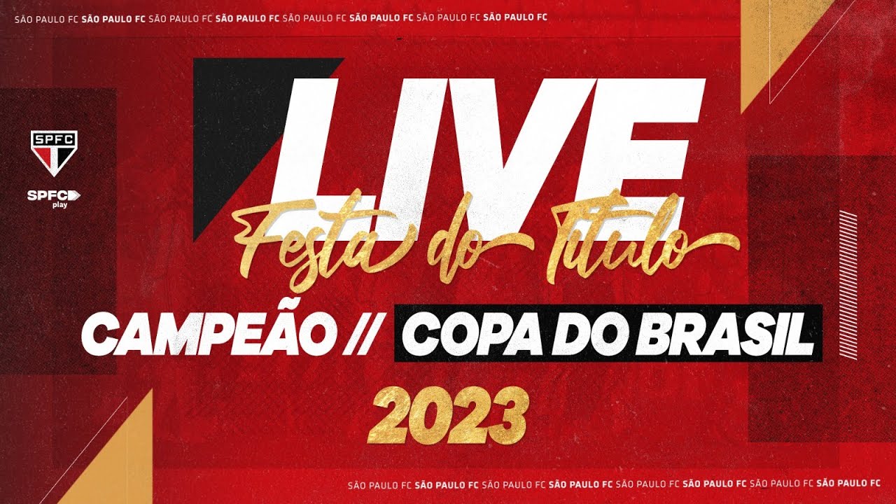 AO VIVO: FESTA DO CAMPEÃO DA COPA DO BRASIL | SPFC PLAY - YouTube