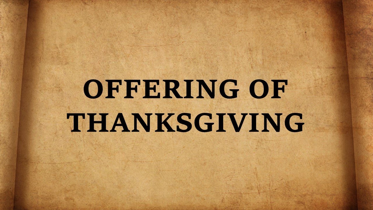 OFFERING OF THANKSGIVING | Source of Light Sunday School - YouTube