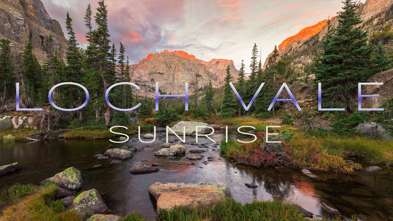 Landscape Photography on Location | Sunrise At Loch Vale | Rocky ...