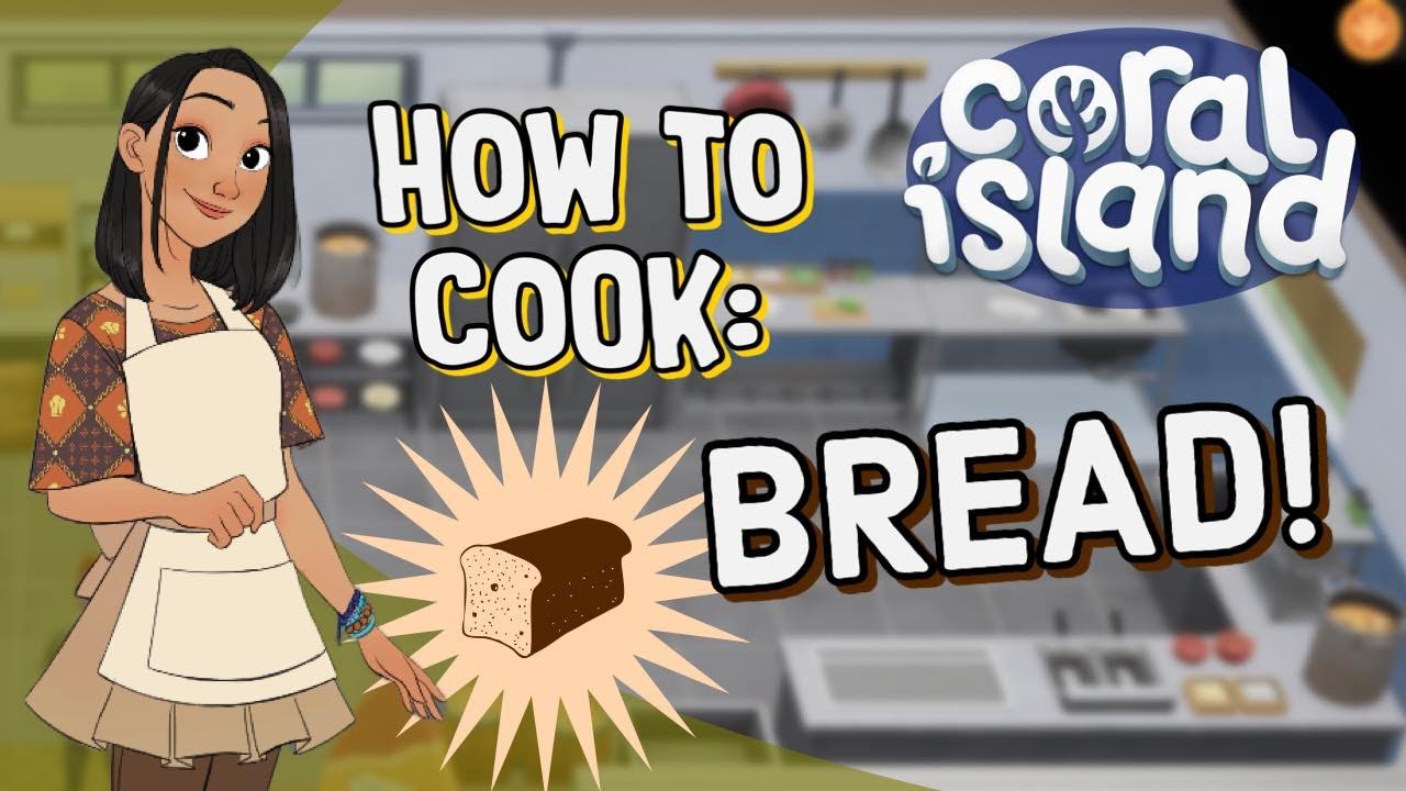 Coral Island How to Cook Bread - YouTube