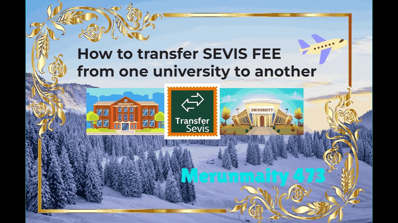 How to Transfer SEVIS fee from one university to another | View and ...