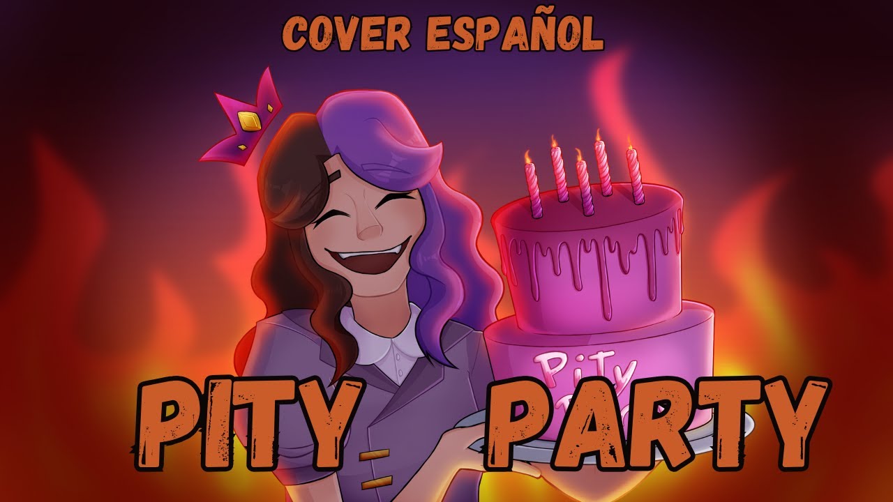 Pity Party | Melanie Martinez | Cover Español - YouTube
