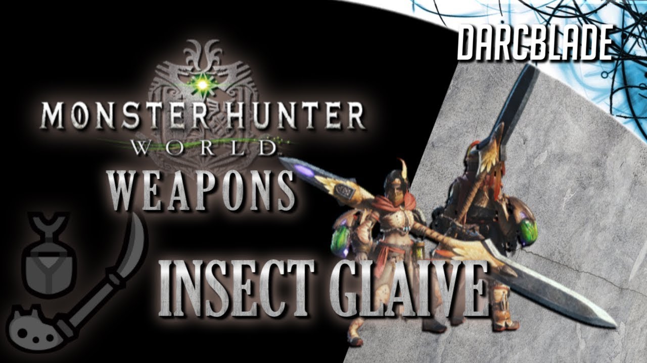 Insect Glaive Guide : Monster Hunter World Beta - YouTube