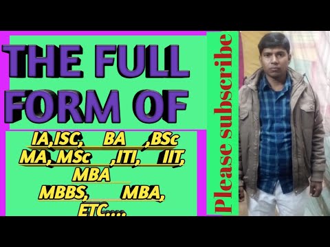 THE FULL FORM OF IA ISc BA BSc MBA ITI IIT - YouTube