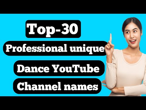 Top 30 Dance Channel Name Ideas | Boost Your Channel with These Unique Names | PK QUESTIONS HUB\
