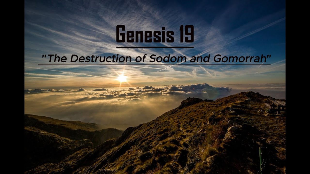 Genesis 19: "The Destruction of Sodom and Gomorrah" - YouTube